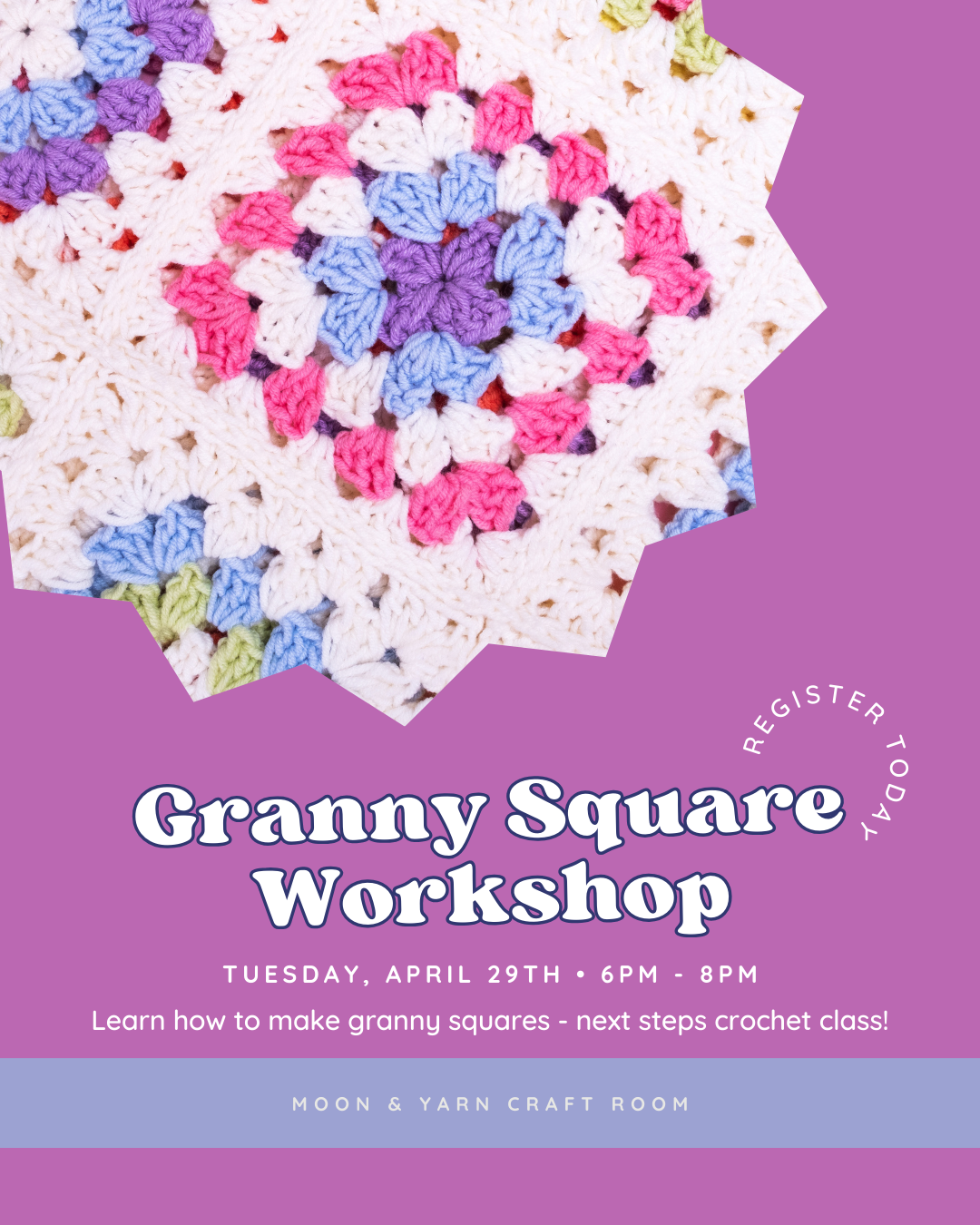 Granny Square Workshop - Next Steps in Crochet Class! - Moon & Yarn